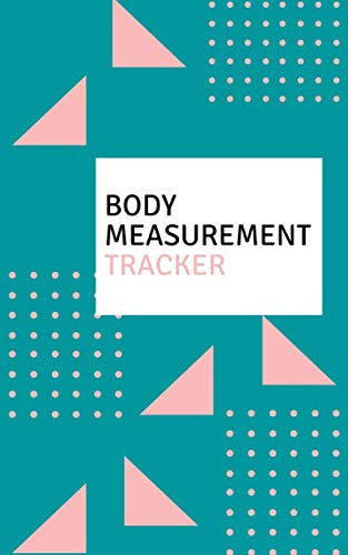 Body Measurement Tracker: Weight Control, Gym Log Book, Fitness Journal ...