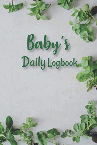 Baby’s Daily Logbook: Cute Baby’s Boy Or Girl Daily Log Book Baby Diary ...