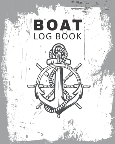 Boat Log Book: Captains Logbook and Sailing Trip Record Keeper - Large ...