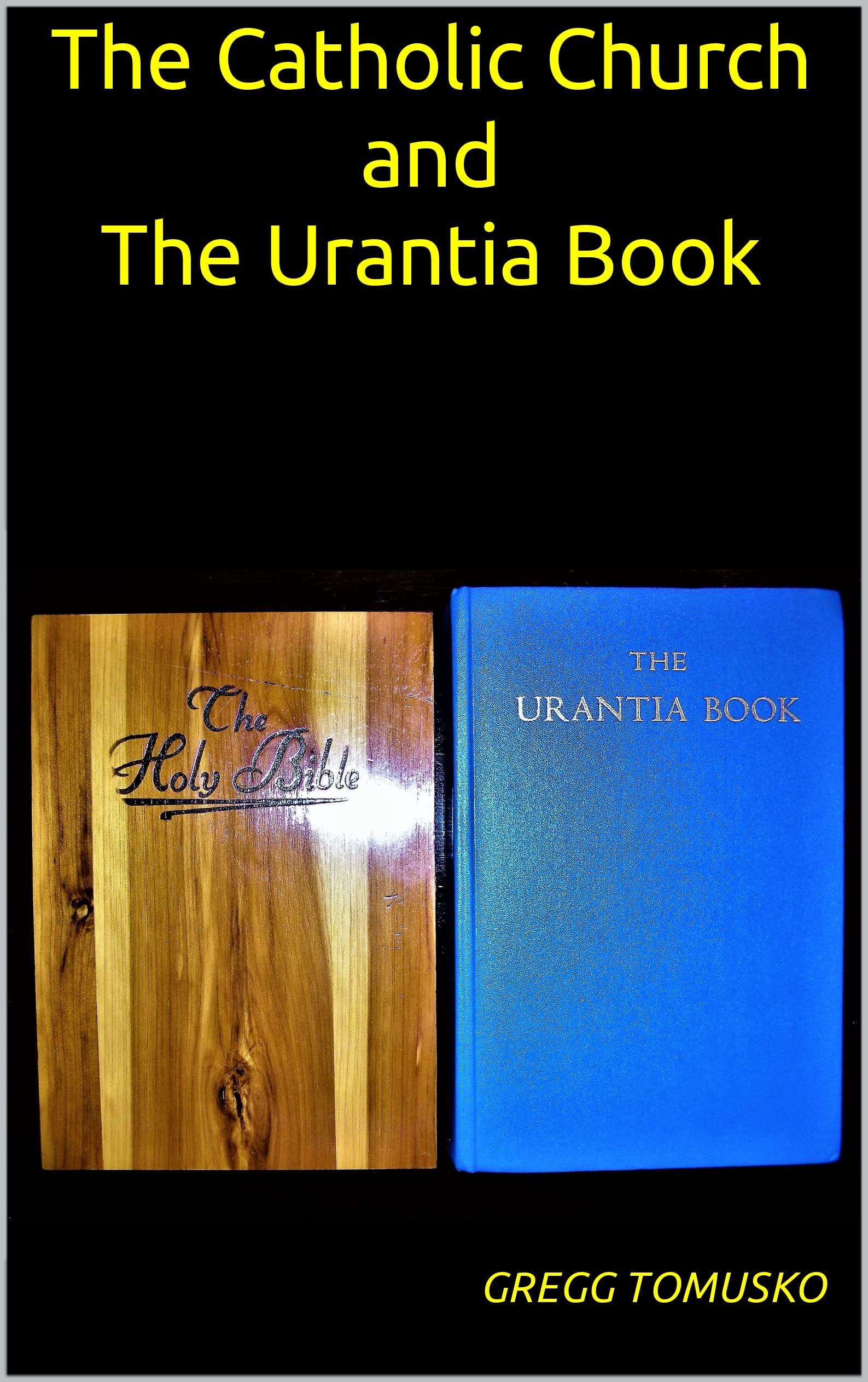 The Catholic Church and The Urantia Book by Gregg Tomusko | Goodreads