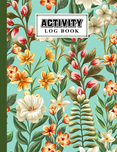Activity Log Book: Watercolor Florals Cover | Daily Activity Log Journal, 120 Pages, Size 8.5" x ...