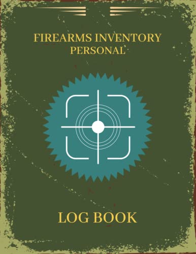 Firearms Inventory Personal Log Book: ATF Log Gun Acquisition and ...