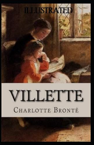 Villette Illustrated by Charlotte Brontë | Goodreads