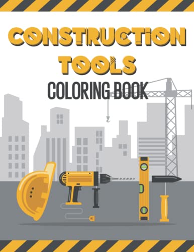 Construction Tools Coloring Book: Tools Book for Kids, Handyman ...