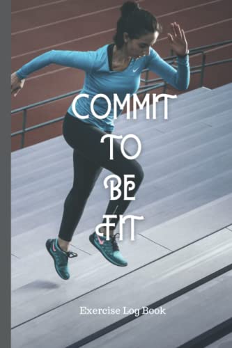 Commit to be fit: Exercise Log Book by Zared Ortiz | Goodreads