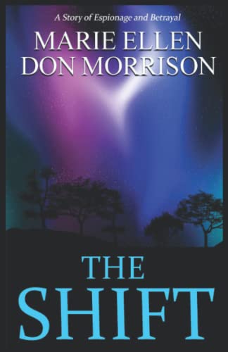 The Shift: A Story of Espionage and Betrayal by Marie Ellen | Goodreads