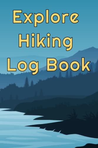 Explore Hiking Log Book: hiking journal book trail journal memory book ...
