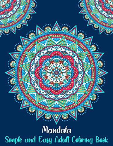 Mandala Simple and Easy Adult Coloring Book: Large Print For Seniors ...