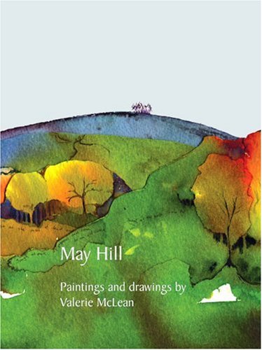 May Hill: Paintings and Drawings by Valerie McLean | Goodreads