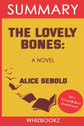 Summary to The Lovely Bones: A Novel by Alice Sebold by Whiz Bookz ...