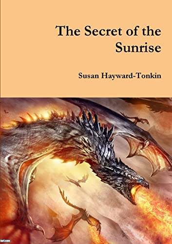 The Secret of the Sunrise by Susan Hayward-Tonkin | Goodreads