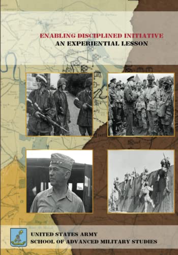 Enabling Disciplined Initiative: An Experiential Lesson by United ...