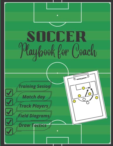 Soccer Playbook for Coach: 100 Page Soccer Coach Notebook with Field ...