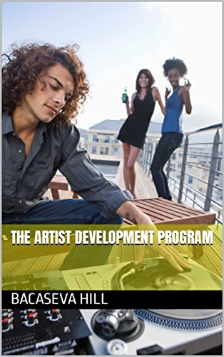 The Artist Development Program by Bacaseva Hill | Goodreads