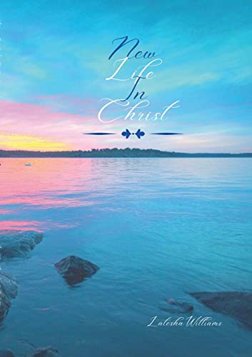 New Life In Christ by Latesha Williams | Goodreads