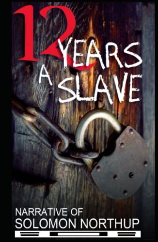 Twelve Years a Slave Original Edition-Solomon Northup(Annotated ...