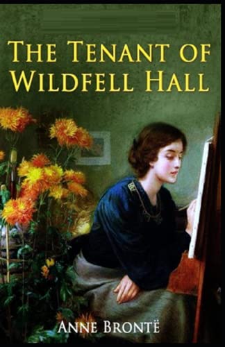 The Tenant of Wildfell Hall Original Edition-Anne Brontë by Anne Brontë ...