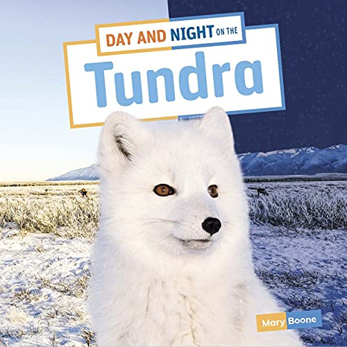 Day and Night on the Tundra (Habitat Days and Nights) by Mary Boone ...