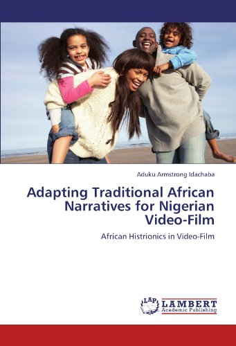 Adapting Traditional African Narratives for Nigerian Video-Film ...