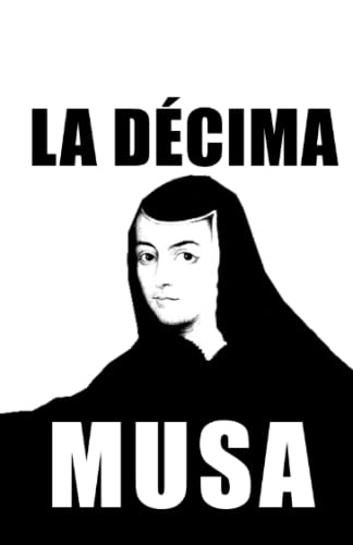 SOR JUANA: LA DÉCIMA MUSA. cuaderno punteado de 120 páginas mediano ...