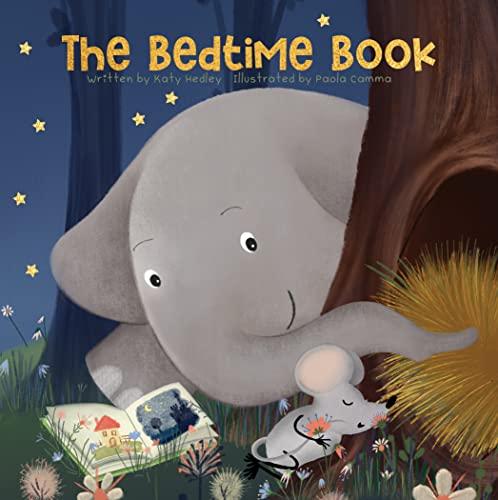 The Bedtime Book (Cuddle Up & Read) by Katy Hedley | Goodreads