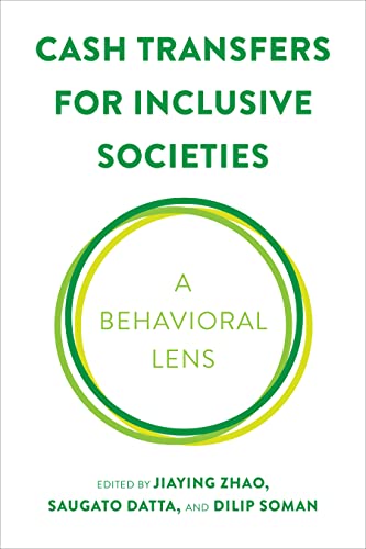 Cash Transfers for Inclusive Societies: A Behavioral Lens by Jiaying ...