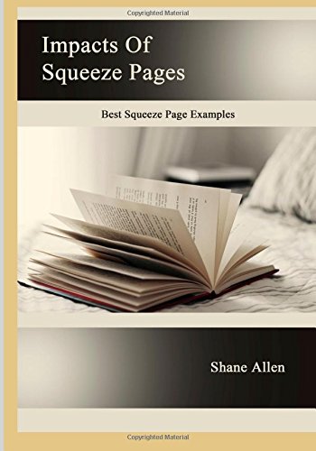 Impacts Of Squeeze Pages: Best Squeeze Page Examples by Shane Allen ...
