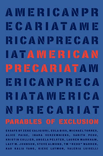 American Precariat: Parables of Exclusion by Zeke Caligiuri | Goodreads