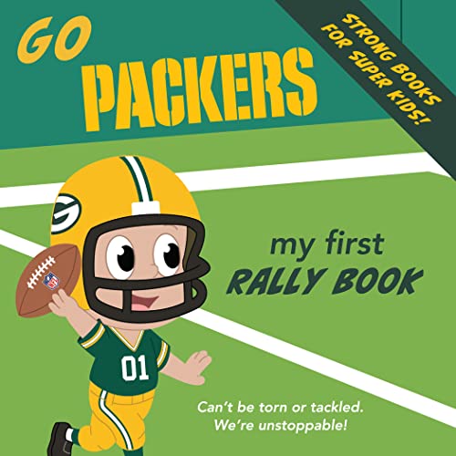 Go Packers Rally Book (My First Rally Books) by Brad M Epstein | Goodreads