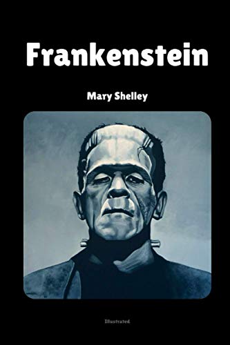 Frankenstein / Mary Shelley / Illustrated by Mary Wollstonecraft Shelley | Goodreads