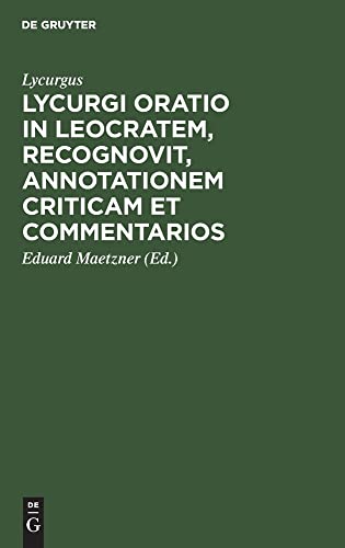 Lycurgi Oratio in Leocratem, Recognovit, Annotationem Criticam Et ...