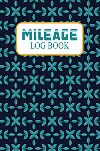 Mileage Log Book: Mileage Journal for Distance Tracker and Personal ...