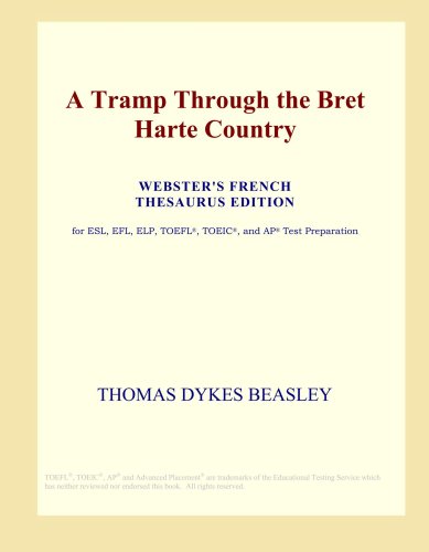 A Tramp Through the Bret Harte Country by Icon Group | Goodreads