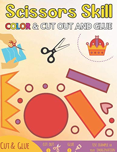 Scissors Skill Color & Cut out and Glue: Scissors Skill Color & Cut Out ...