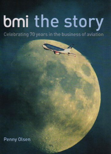 BMI the Story: Celebrating 70 Years in the Business of Aviation by ...