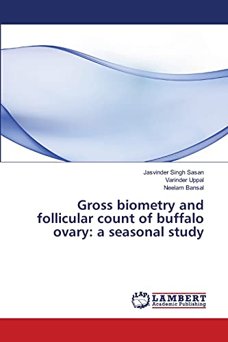 Gross biometry and follicular count of buffalo ovary: a seasonal study ...