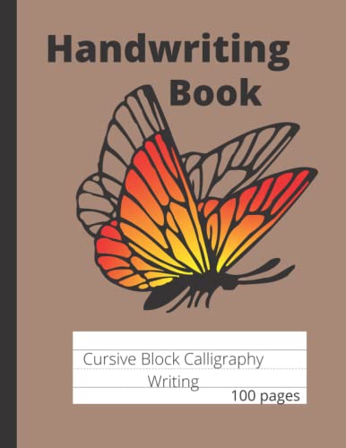 Handwriting Book. Cursive, Block and Calligraphy Writing: 120 pages ...