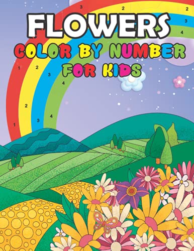 Flowers Color By Number for Kids: Educational Funny Flowers Paint by ...