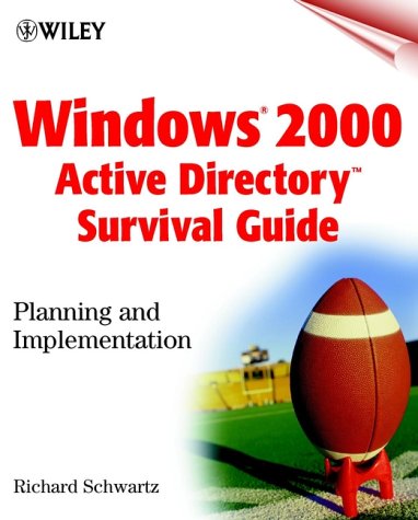 Windows 2000(r) Active Directory Survival Guide: Planning and ...