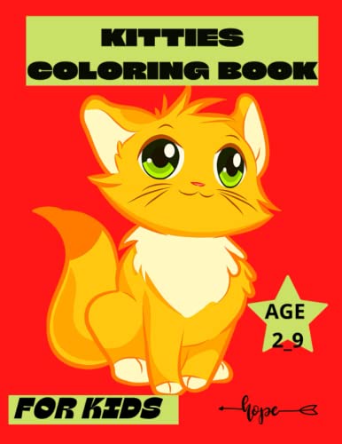 KITTIES COLORING BOOK FOR KIDS AGE 2_9: Cute Cats Coloring Bookfor kids ...