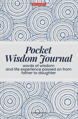 POCKET WISDOM JOURNAL: Wise Words and Life Experience passed on from ...