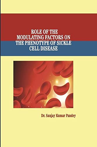 Role of the Modulating Factors on the Phenotype of Sickle Cell Disease ...