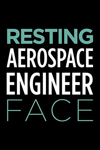 Resting aerospace engineer face: Blank lined office humor themed ...