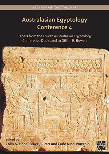 Australasian Egyptology Conference: Papers from the Fourth Australasian ...