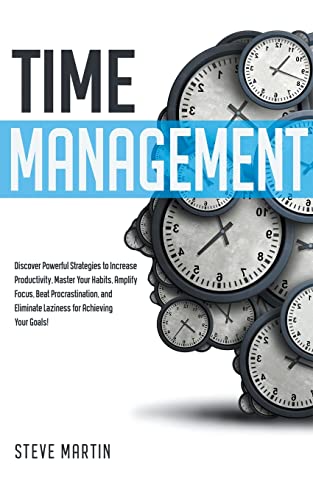 Time Management: Discover Powerful Strategies to Increase Productivity ...