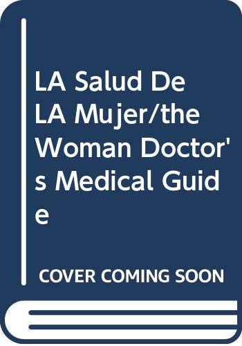 LA Salud De LA Mujer/the Woman Doctor's Medical Guide by Barbara ...