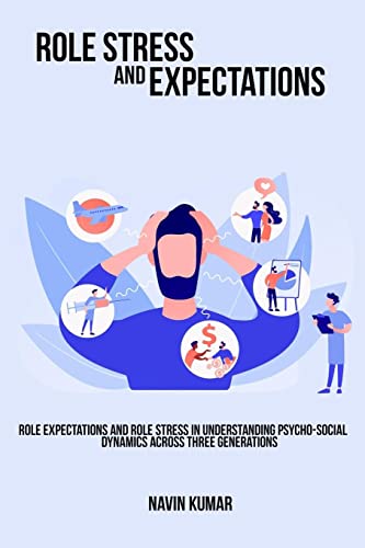 Role expectations and role stress in understanding psycho-social ...
