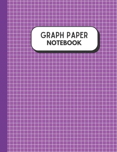 Graph Paper Notebook: Grid Paper Notebook, Grid Paper Notebook for Math ...