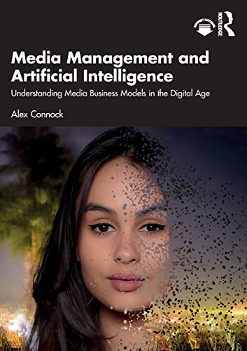 Media Management and Artificial Intelligence by Alex Connock | Goodreads