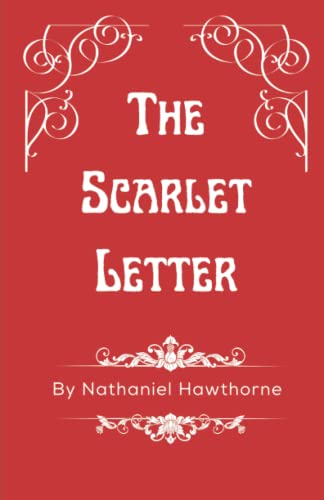 The Scarlet Letter: Hawthorne's Gothic Tale of Puritan New England by ...
